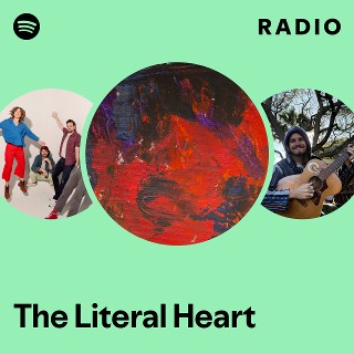 The Literal Heart Radio - playlist by Spotify | Spotify