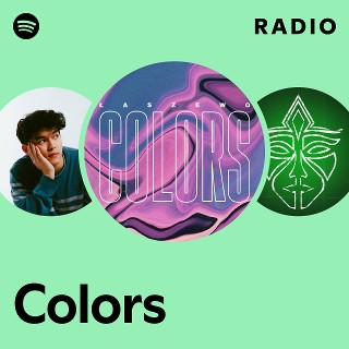 Colors Radio - playlist by Spotify | Spotify