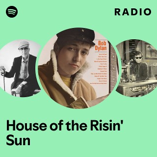 House of the Risin' Sun Radio | Spotify Playlist