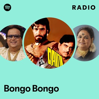 Bongo Bongo Radio | Spotify Playlist
