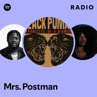 Mrs. Postman Radio | Spotify Playlist