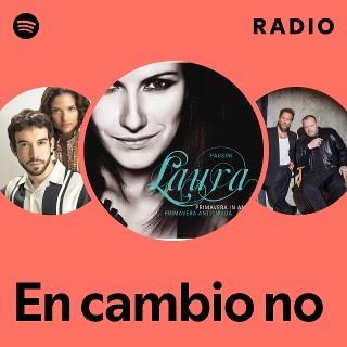 En cambio no Radio | Spotify Playlist