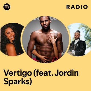 Vertigo (feat. Jordin Sparks) Radio - playlist by Spotify | Spotify