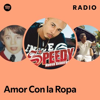 Amor Con la Ropa Radio - playlist by Spotify | Spotify