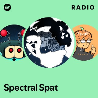Spectral Spat Radio | Spotify Playlist