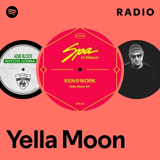 Yella Moon Radio | Spotify Playlist