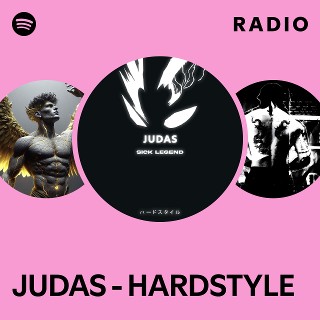 JUDAS - HARDSTYLE Radio | Spotify Playlist
