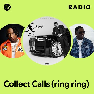Collect Calls (ring ring) Radio | Spotify Playlist