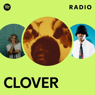 CLOVER Radio | Spotify Playlist