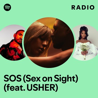 SOS (Sex on Sight) (feat. USHER) Radio | Spotify Playlist