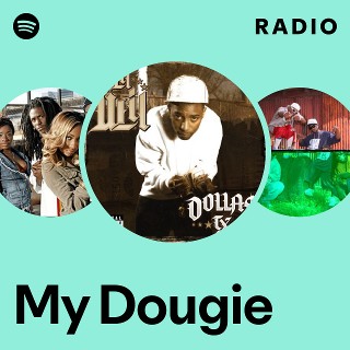 My Dougie Radio - playlist by Spotify | Spotify