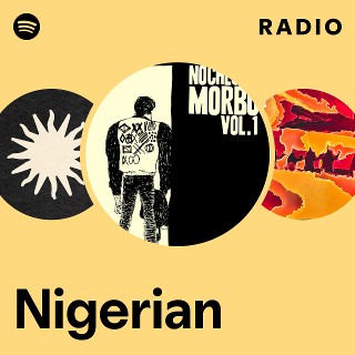 Nigerian Radio - playlist by Spotify | Spotify