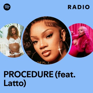 PROCEDURE (feat. Latto) Radio | Spotify Playlist