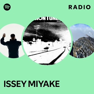 ISSEY MIYAKE Radio | Spotify Playlist