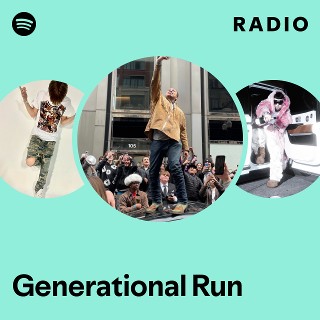 Generational Run Radio | Spotify Playlist