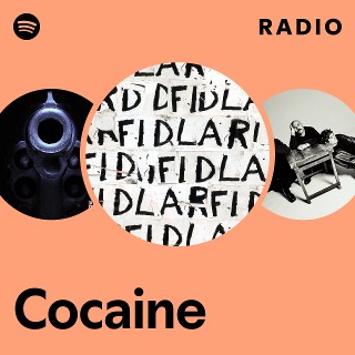 Cocaine Radio - playlist by Spotify | Spotify