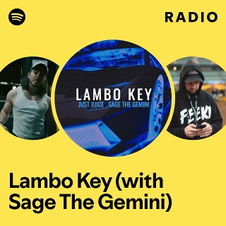 Lambo Key (with Sage The Gemini) Radio - playlist by Spotify | Spotify