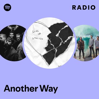 Another Way Radio | Spotify Playlist