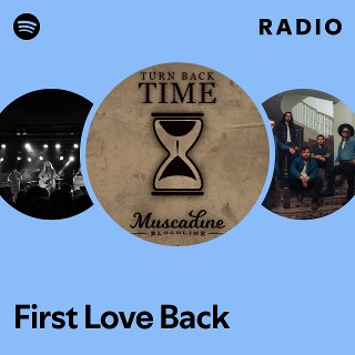 First Love Back Radio - playlist by Spotify | Spotify