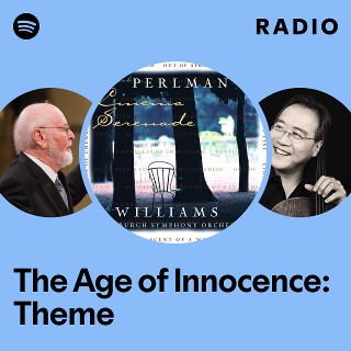 The Age of Innocence: Theme Radio - playlist by Spotify | Spotify