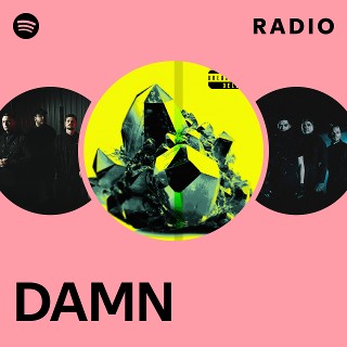 DAMN Radio | Spotify Playlist