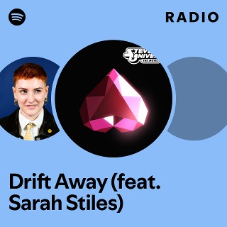 Drift Away (feat. Sarah Stiles) Radio - playlist by Spotify | Spotify