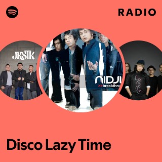 Disco Lazy Time Radio - playlist by Spotify | Spotify