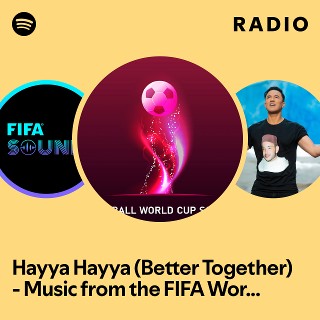 Hayya Hayya (Better Together) - Music from the FIFA World Cup Qatar ...