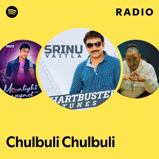 Chulbuli Chulbuli Radio | Spotify Playlist