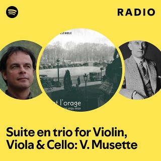 Suite en trio for Violin, Viola & Cello: V. Musette Radio - playlist by ...