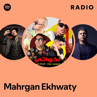 Mahrgan Ekhwaty Radio - playlist by Spotify | Spotify