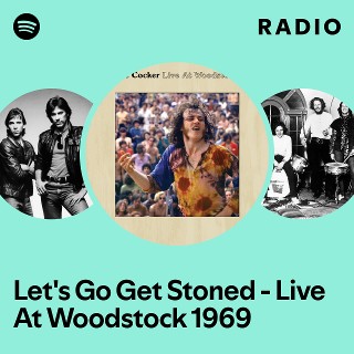 Let's Go Get Stoned - Live At Woodstock 1969 Radio - playlist by ...