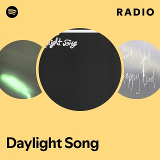 Daylight Song Radio | Spotify Playlist