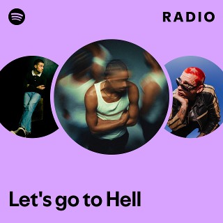 Let's go to Hell Radio - playlist by Spotify | Spotify