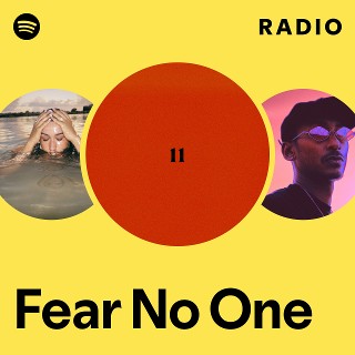 Fear No One Radio | Spotify Playlist