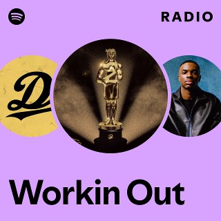 Workin Out Radio - playlist by Spotify | Spotify