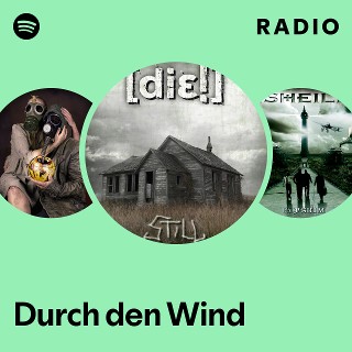 Durch den Wind Radio - playlist by Spotify | Spotify