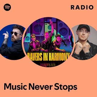 Music Never Stops Radio | Spotify Playlist