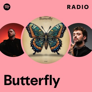 Butterfly Radio - playlist by Spotify | Spotify