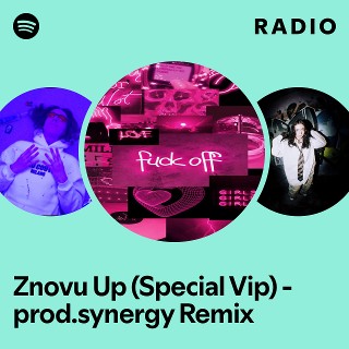 Znovu Up (Special Vip) - prod.synergy Remix Radio - playlist by Spotify ...
