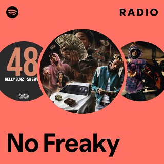 No Freaky Radio - playlist by Spotify | Spotify