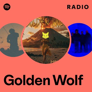 Golden Wolf Radio - playlist by Spotify | Spotify