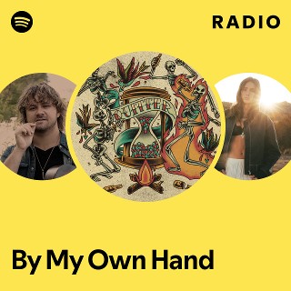 By My Own Hand Radio | Spotify Playlist