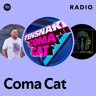 Coma Cat Radio | Spotify Playlist