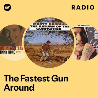 The Fastest Gun Around Radio | Spotify Playlist