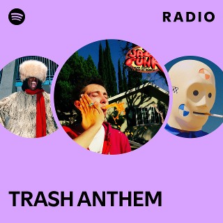 TRASH ANTHEM Radio | Spotify Playlist