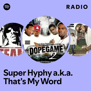 Super Hyphy a.k.a. That's My Word Radio | Spotify Playlist