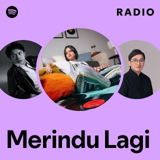 Merindu Lagi Radio | Spotify Playlist