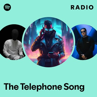 The Telephone Song Radio - playlist by Spotify | Spotify
