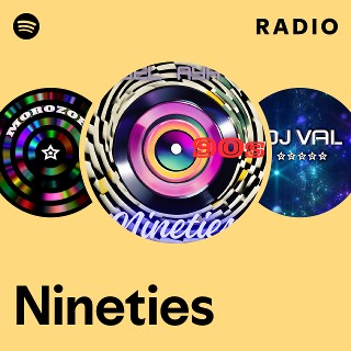 Nineties Radio | Spotify Playlist